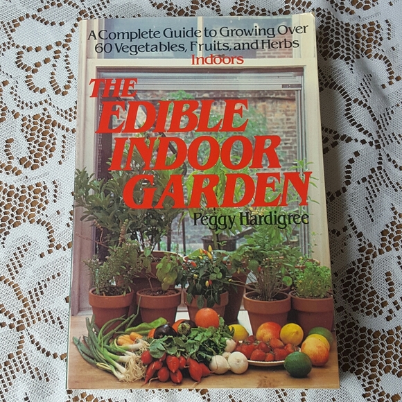 Accents | The Edible Indoor Garden Vegetables Fruits Herbs | Poshmark